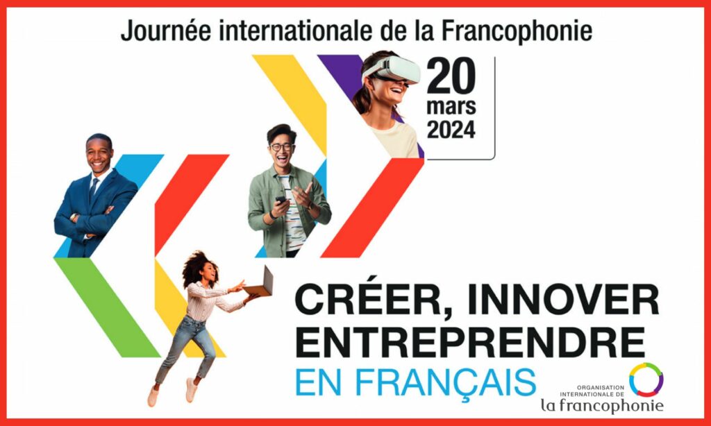 20 mars 2024 : Journée internationale de la francophonie - Journal des ...